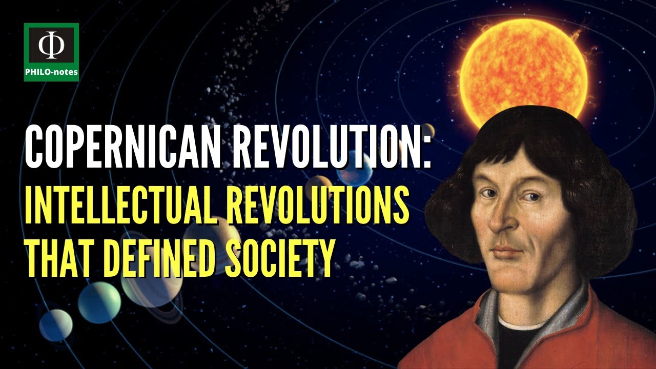 Copernican Revolution: Intellectual Revolutions that Defined Society ...