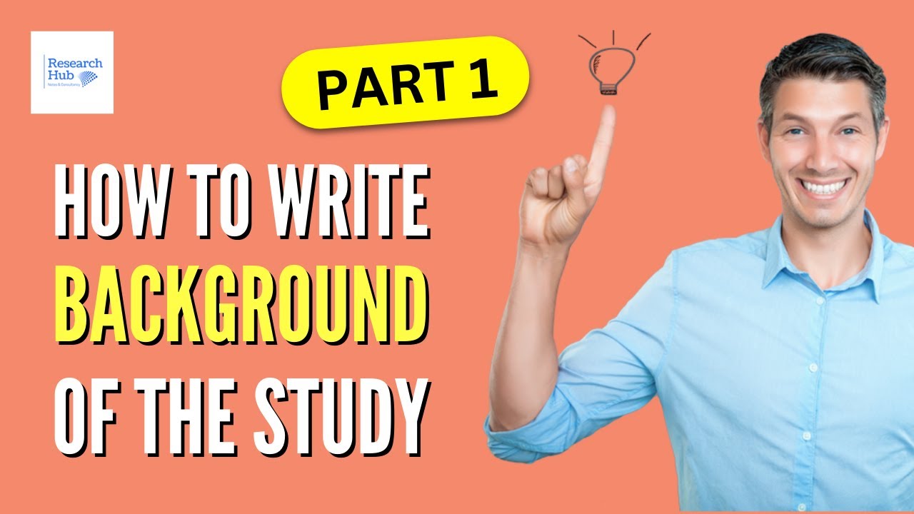 How to Write the Background of the Study in Research (Part 1) - PHILO-notes