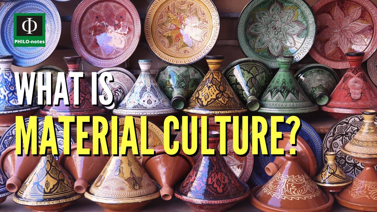 What is Material Culture? - PHILO-notes